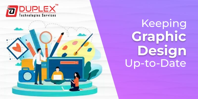 Keeping Graphic Design Up-to-Date: Achieving Competitive Advantage